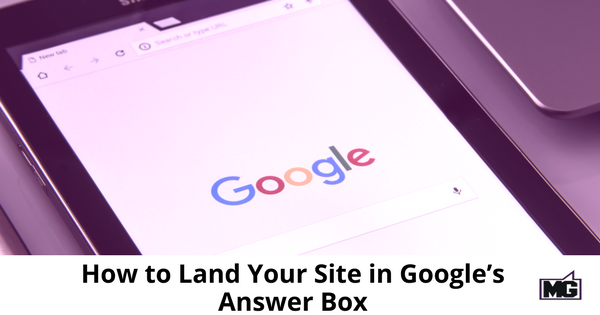 How to Land Your Site in Google’s Answer Box - MikeGingerich.com
