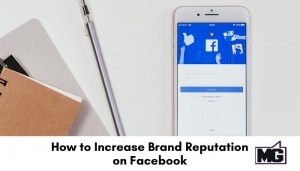 How to Increase Brand Reputation on Facebook