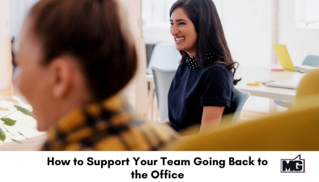 How to Support Your Team Going Back to the Office